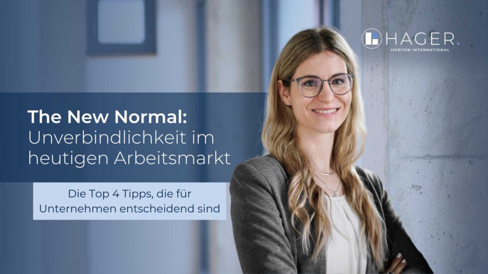The New Normal: Unverbindlichkeit im heutigen Arbeitsmarkt HAGER ...